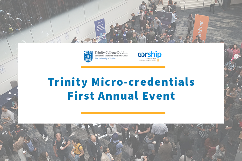 Corship on Trinity Micro-credentials First Annual Event - CORSHIP.eu